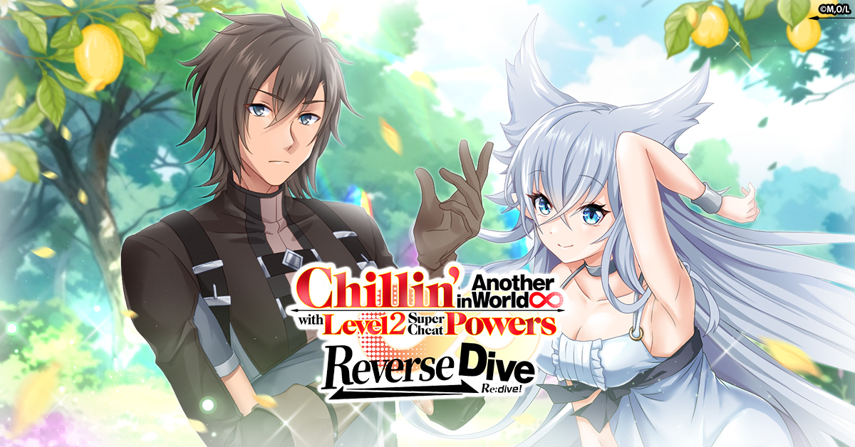 Chillin' in Another World with Level 2 Super Cheat Powers Reverse Dive - ข้อมูลเกม - G123